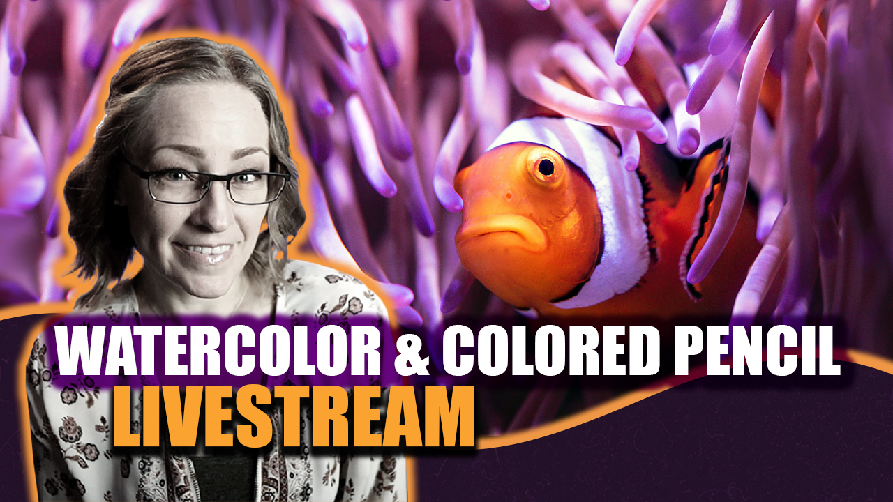 Clownfish Watercolor & Colored Pencil Livestream | Lachri Fine Art