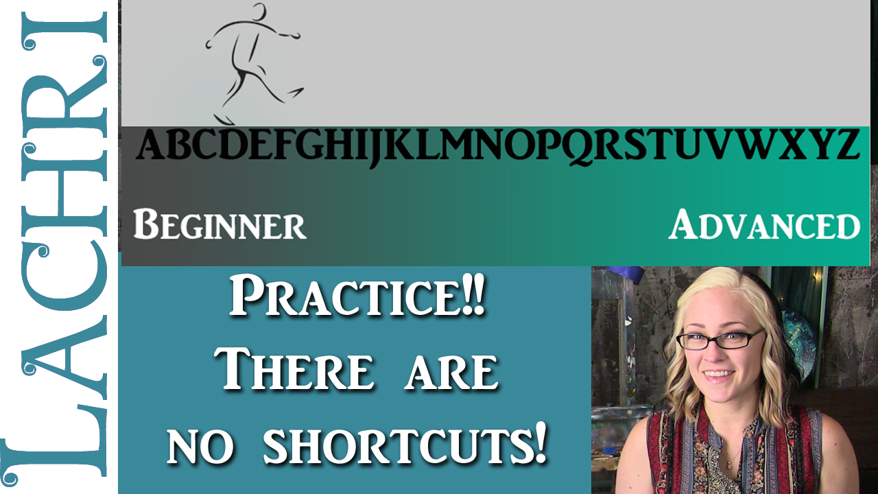 Books aren’t enough! You Need More Practice! | Lachri Fine Art